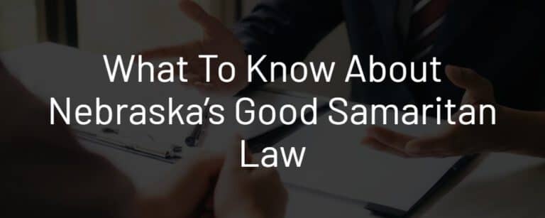 What to Know About Nebraska’s Good Samaritan Law