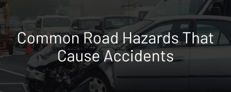 Common Road Hazards That Cause Accidents - Knowles Law Firm